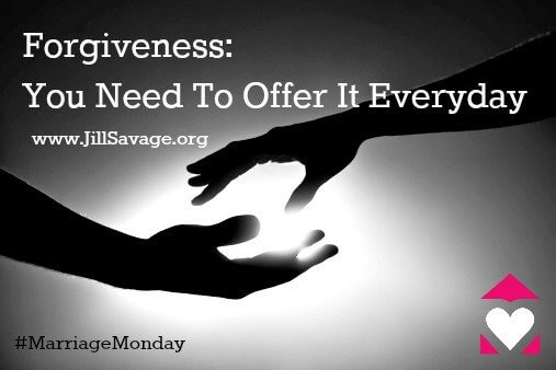 Forgiveness: You Need To Offer It Everyday - Jill Savage