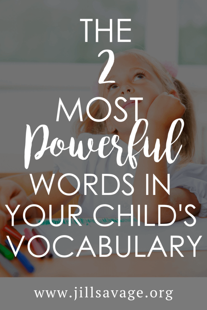 The Two Most Powerful Words in Your Child's Vocabulary - Mark and Jill ...