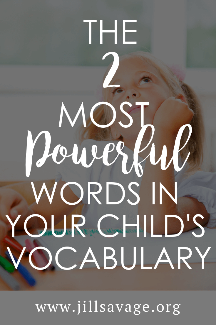 The Two Most Powerful Words in Your Child's Vocabulary - Mark and Jill ...